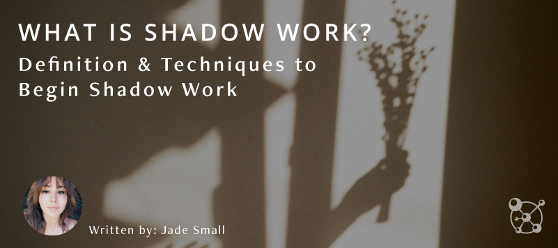 What is Shadow Work? Definition & Techniques to Begin Shadow Work