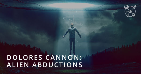 Dolores Cannon – Alien Abductions